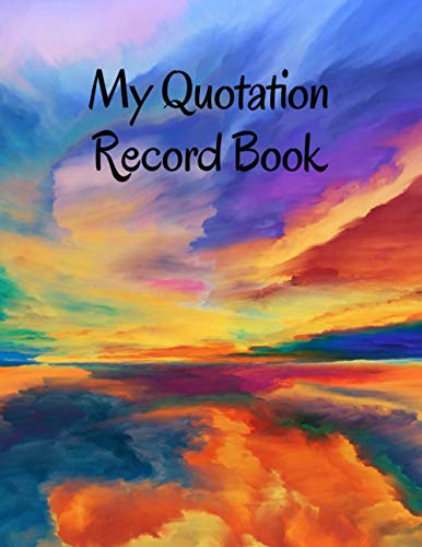 My quotation record book: A 8.5’’x11’’ Daily Bank and Quotation Logbook ...