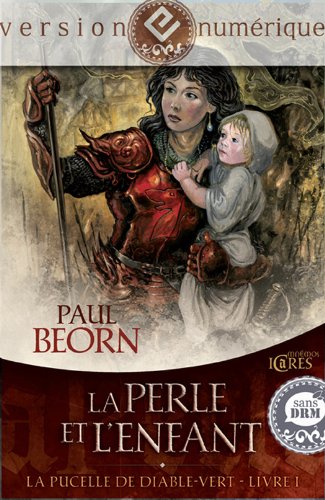 La Perle et l'enfant: La Pucelle de Diable-Vert livre I (Icares) by ...