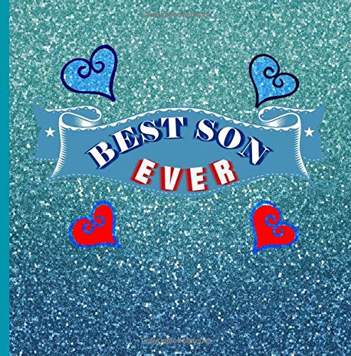 Best Son Ever: Show How Much You Care for Your Best Son Ever: With This ...