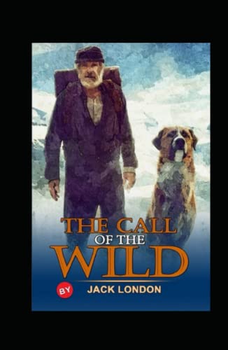 The Call of the Wild Annotated by Jack London | Goodreads
