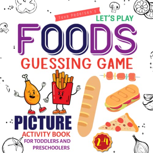 Let’s Play FOODS Guessing Game: Picture Activity Book for Toddlers and ...