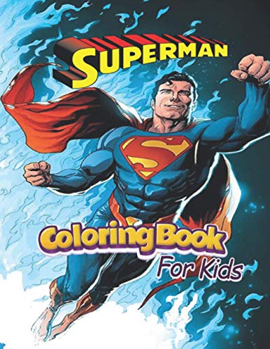 Superman Coloring Book For Kids: Superman fantastic Coloring Book For ...