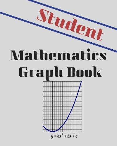 Student Mathematics Graph Book: 8" X 10" - 200 Graph (Grid) Pages on ...