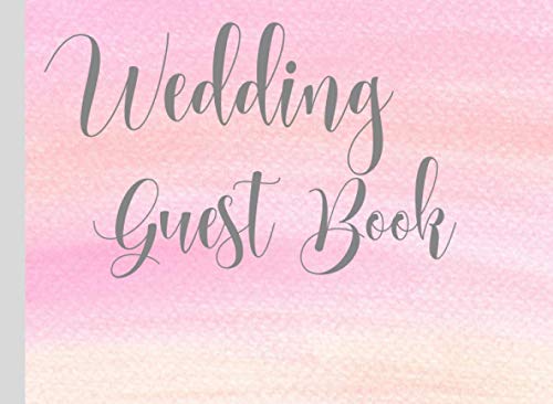 Wedding Guest Book: Perfect Signature and Messages Wedding Day Memory ...