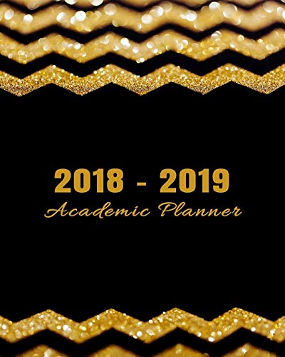 2018-2019 Academic Planner: Daily, Weekly, and Monthly Calendar Planner ...