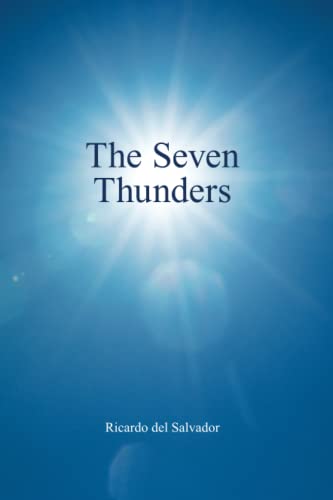 The Seven Thunders: The voices of seven thunders spoke by Ricardo del ...
