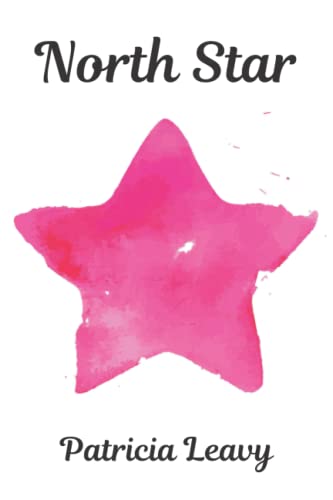North Star by Patricia Leavy | Goodreads