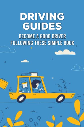 Driving Guides: Become a Good Driver Following These Simple Book by Mr ...