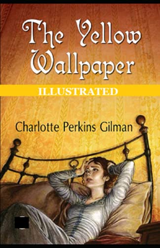 The Yellow Wallpaper by Charlotte Perkins Gilman | Goodreads