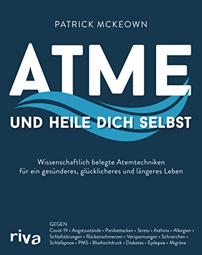 Atme und heile dich selbst by Patrick McKeown | Goodreads