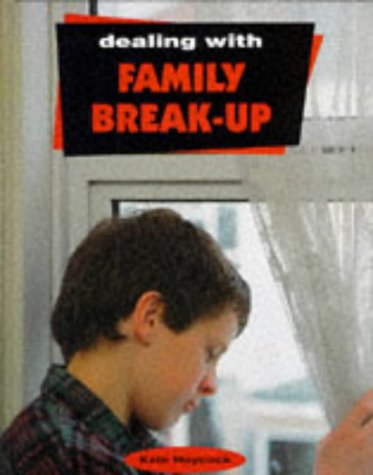 Dealing with Family Break-up (Dealing with) by Kate Haycock | Goodreads