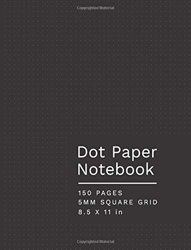 Dot Paper Notebook: 150 Pages, 5mm Square Grid, Perfect Alignment ...