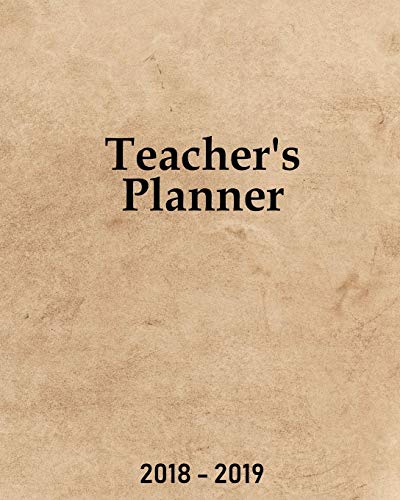 Teacher's Planner 2018-2019: Simplify Your Organizing, Lesson Planning ...