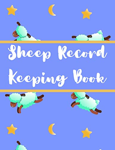 Sheep Record Keeping Book: lambing Journal Organizer, Record Keeping Tracker for Breeding, Farm ...