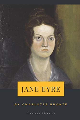 Jane Eyre by Charlotte Brontë (Literary Classics) by Charlotte Brontë ...