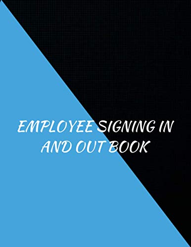 Employee Signing In And Out Book: Staff, Employee signing in record ...