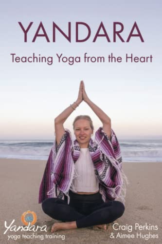 Yandara: Teaching Yoga from the Heart by Craig Perkins | Goodreads