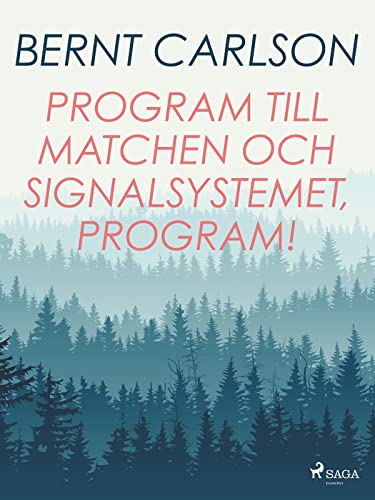 Program till matchen och signalsystemet, program! by Bernt Carlson ...
