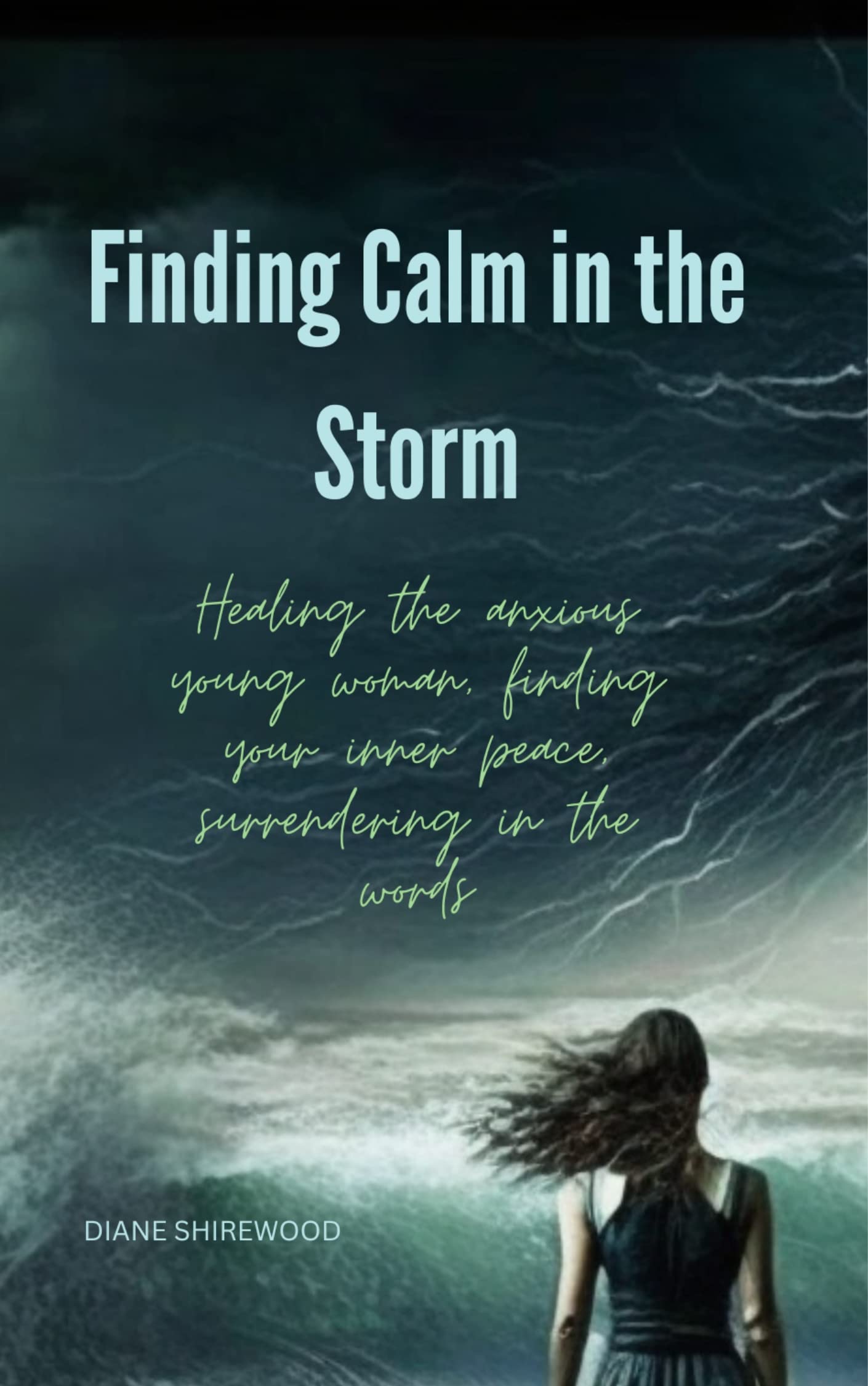 Finding Calm in the Storm: Healing the anxious young women, finding ...
