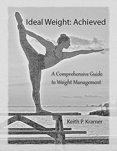 Ideal Weight-Achieved: A Comprehensive Guide To Weight Management by ...