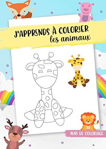J'apprends à colorier les animaux | Livre de coloriage: Cahier ...