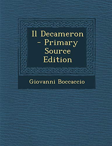 Il Decameron - Primary Source Edition by Giovanni Boccaccio | Goodreads