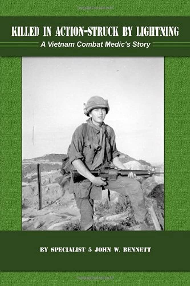 Killed In Action- Struck By Lightning: A Vietnam Combat Medic's Story ...