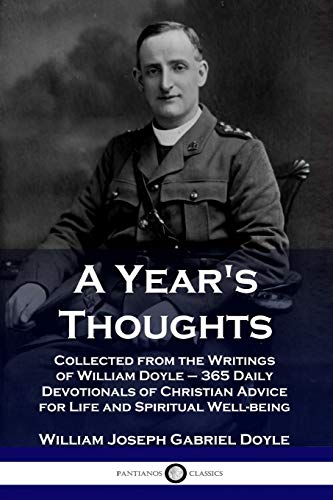 A Year's Thoughts: Collected from the Writings of William Doyle - 365 ...