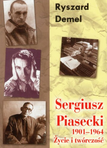 Sergiusz Piasecki 1901-1964. Zycie i tworczosc by Ryszard Demel | Goodreads