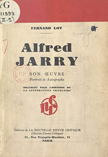 Alfred Jarry: Son œuvre. Portrait et autographe. Document pour l ...