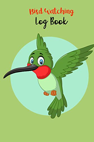 Bird Watching Log Book: Green Nature Learning Hobby Adventures Bird ...