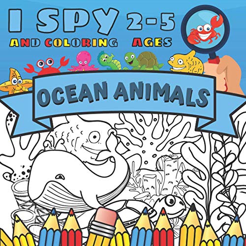 I Spy And Coloring Ocean Animals!: Book For Kids Toddlers And ...