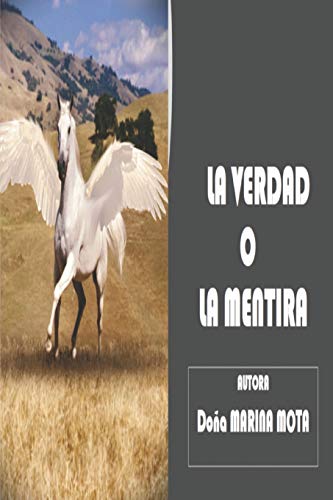 La Verdad O La Mentira (Spanish Edition) by Doña Marina Mota | Goodreads