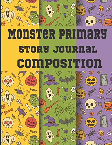 Monster Primary Story Journal Composition: primary journal, monster ...