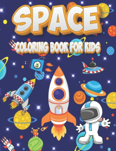 Space Coloring Book For Kids: Space Coloring Book For Kids/Space ...