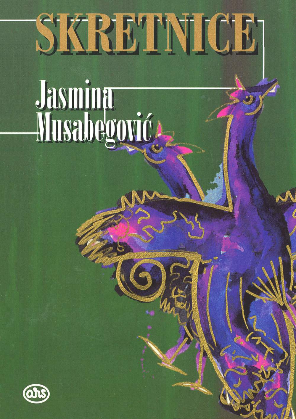 Skretnice by Jasmina Musabegović | Goodreads