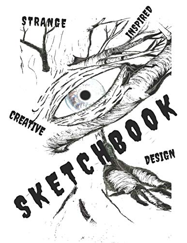 Sketchbook: Strange Inspired Creative Design Sketchbook. 119 pages for ...