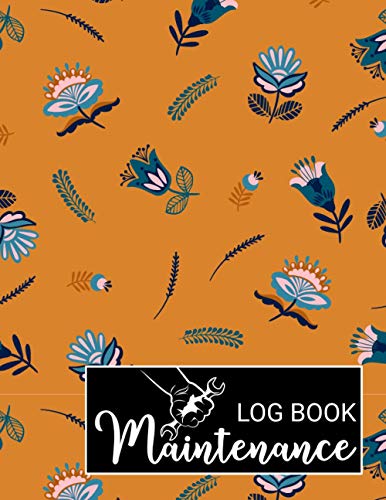 Maintenance Log Book: Daily Equipment Repairs & Maintenance Record Book ...