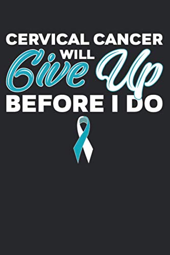 Cervical Cancer Will Give Up Before I Do: Chemotherapy Treatment ...