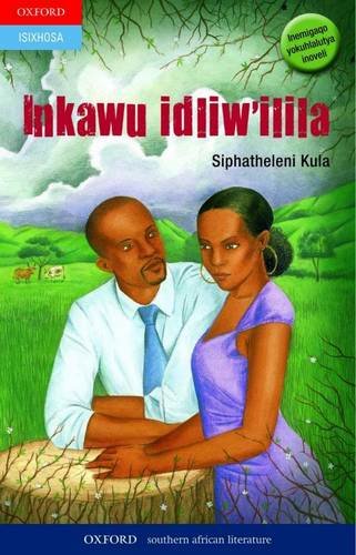 Inkawu idliw'ilila: Gr 12 (Xhosa Edition) by Unknown Author | Goodreads