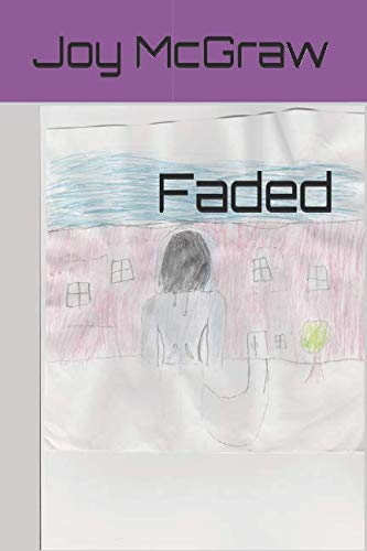 Faded by Joy Ann McGraw | Goodreads
