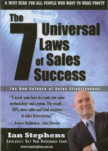 The 7 Universal Laws of Sales Success by Ian Stephens | Goodreads