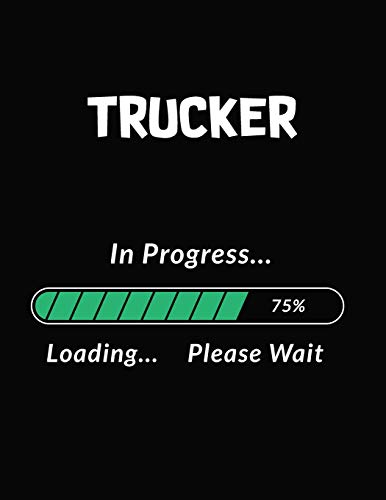 Trucker In Progress Loading Please Wait: Trucker Student Appreciation ...