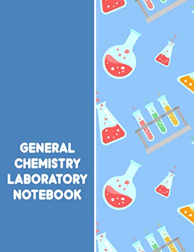 general chemistry laboratory notebook: Laboratory Notebook for the ...