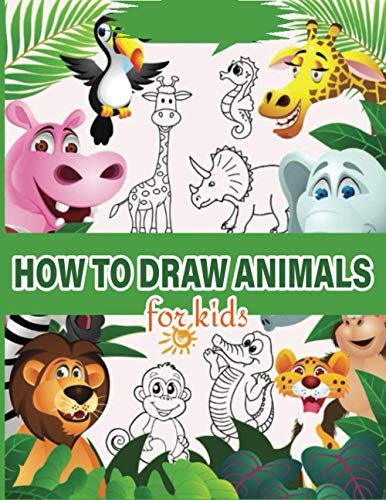 How to Draw Animals for Kids: Fun with Cute Animals and Step-by-Step ...