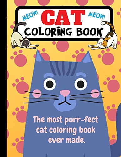 Cat Coloring Book: The Most Purr-fect Cat Coloring Book Ever Made by ...
