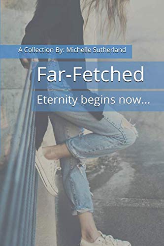 Far-Fetched: Painting Our Life’s Masterpiece Daily, for Eternity by ...