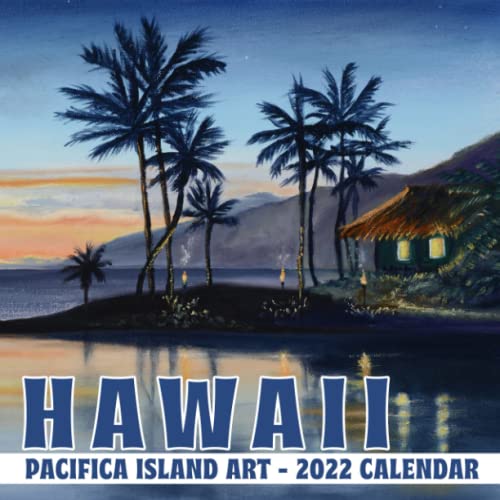 Pacifica Island Art Hawaii 2022 Calendar: January 2022 - December 2022 ...