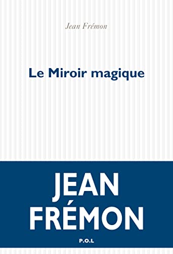 Le Miroir magique by Jean Frémon | Goodreads