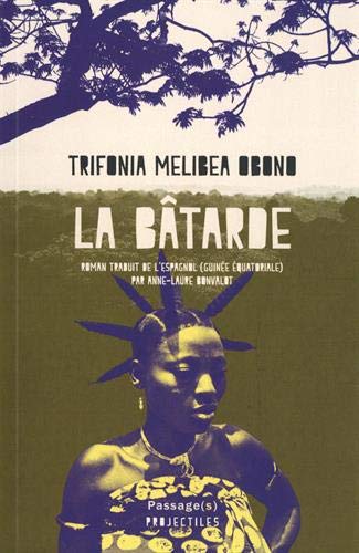 LA BATARDE by Trifonia Melibea Obono | Goodreads